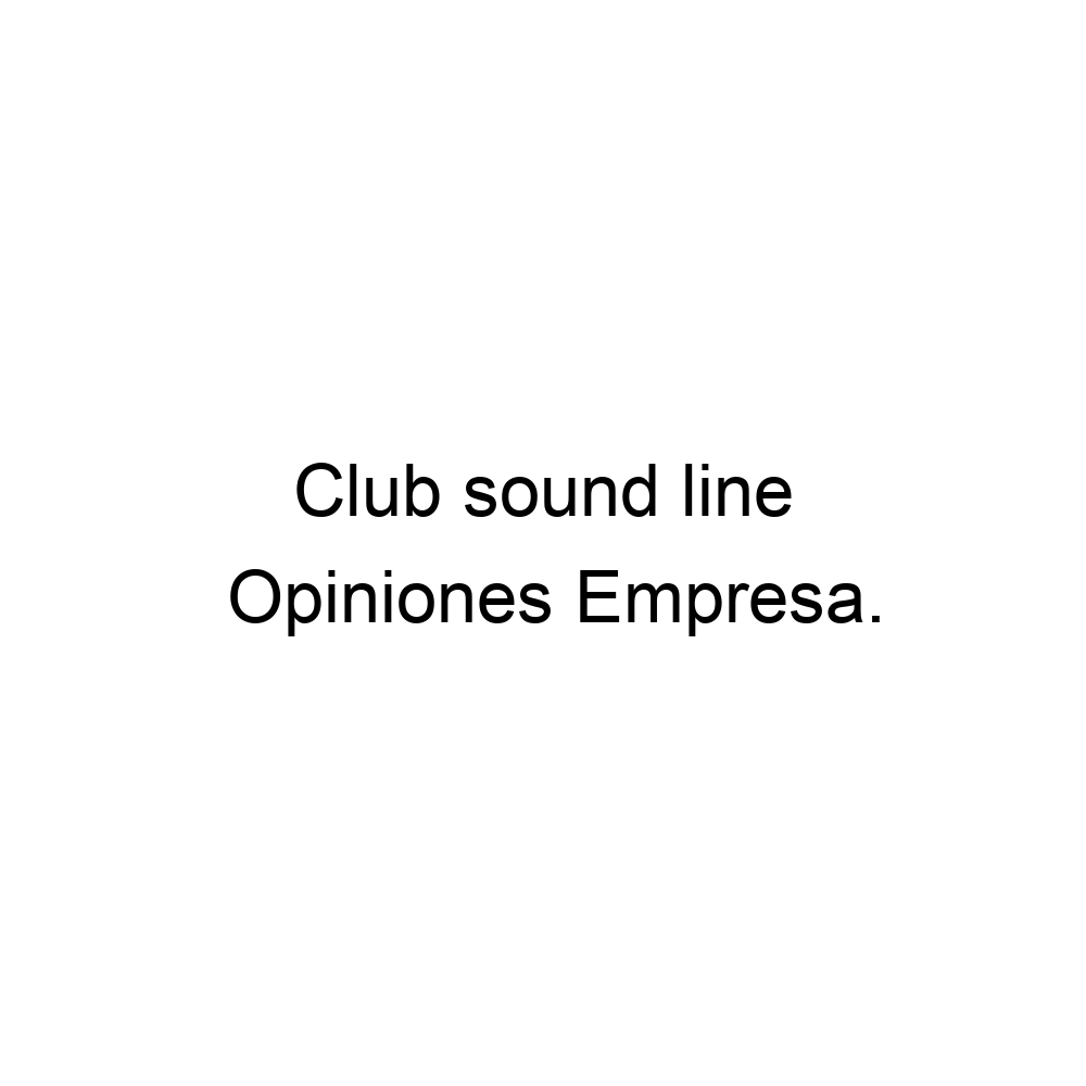 Opiniones Club sound line,