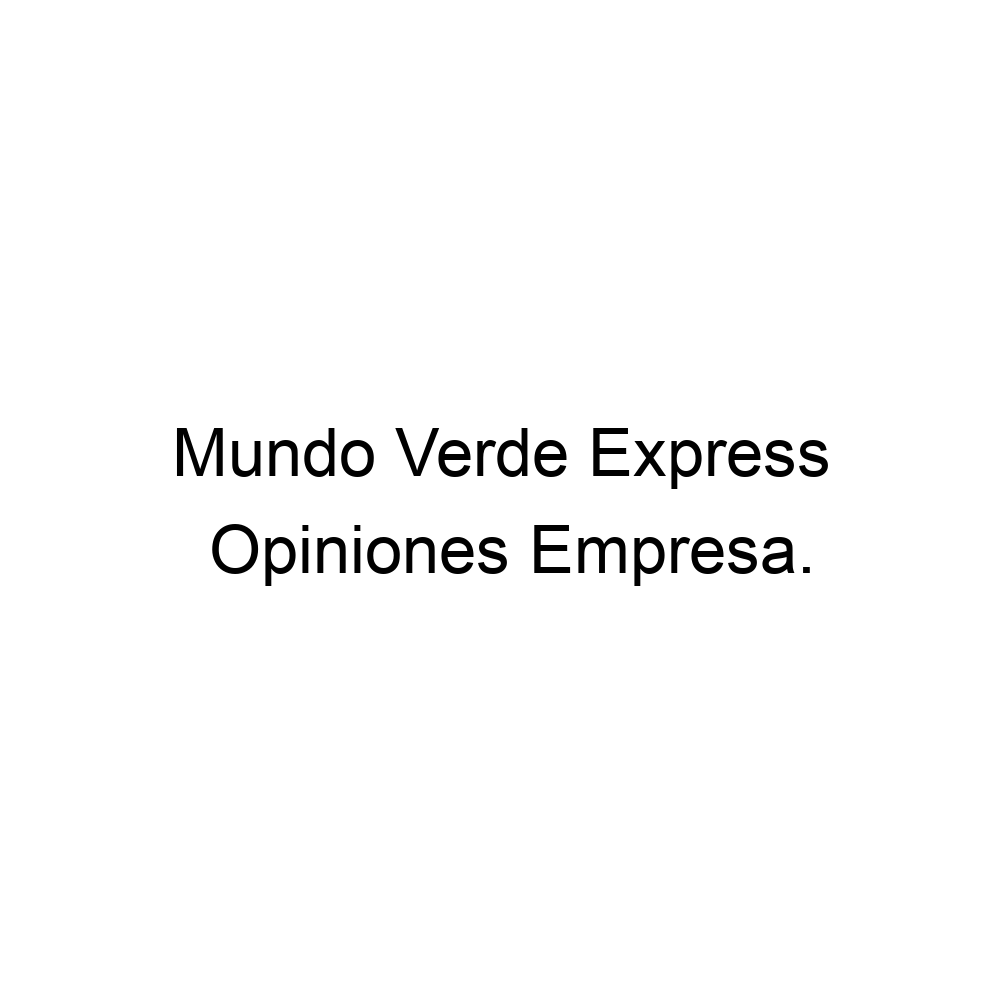 Opiniones Mundo Verde Express, 56954432549