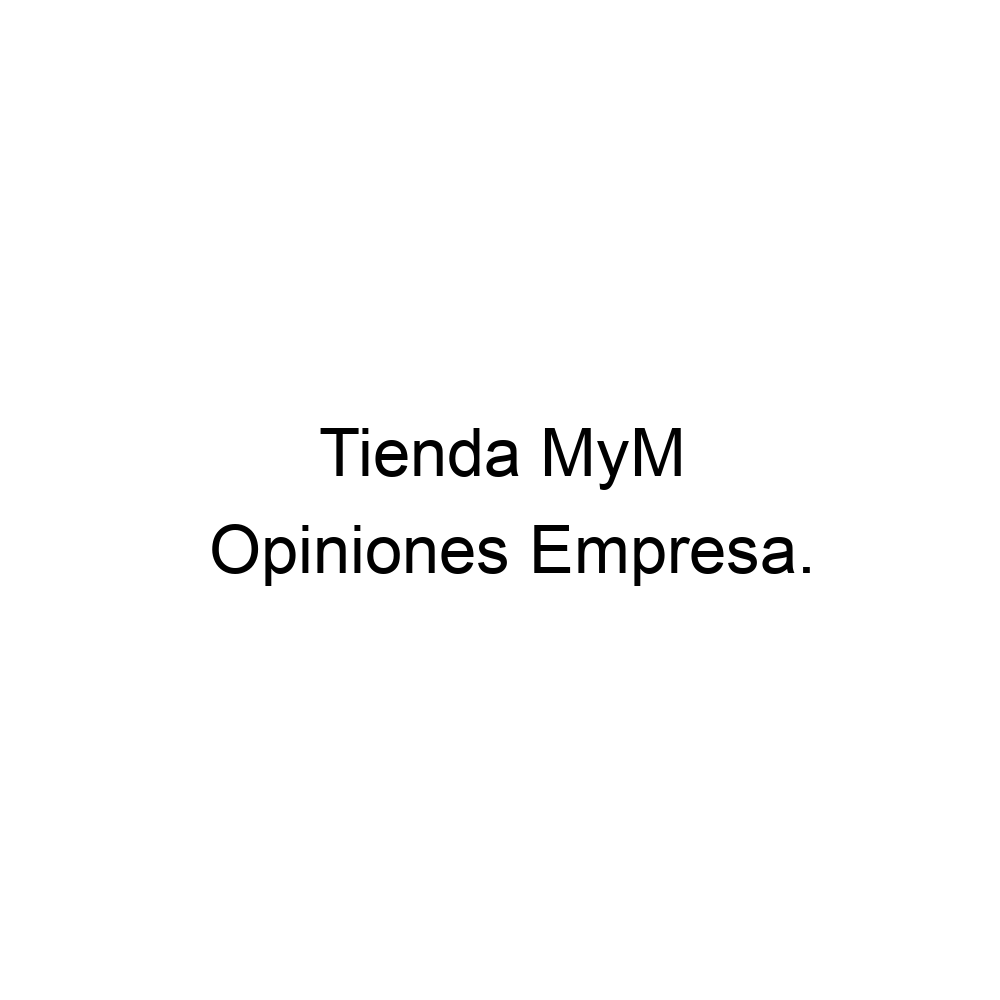 Opiniones Tienda MyM, 986790157